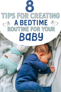 8 Tips For Creating A Bedtime Routine For Your Baby - MOMtivational