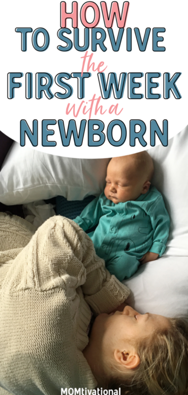 How To Survive Your First Week With A Newborn - MOMtivational