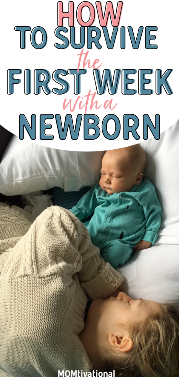 How To Survive Your First Week With A Newborn - MOMtivational