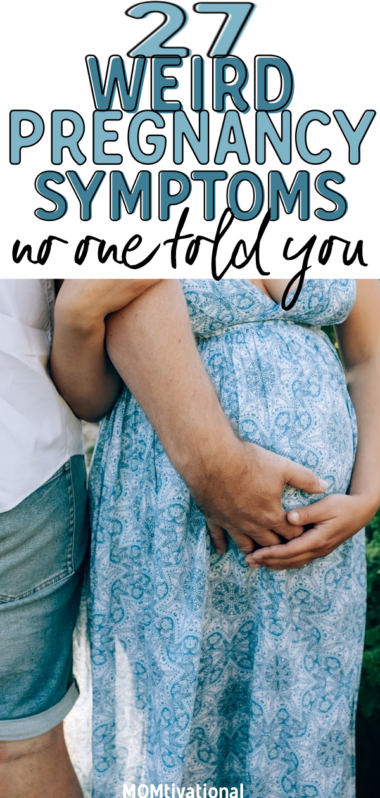 27 Weird Pregnancy Symptoms No One Told You About - MOMtivational