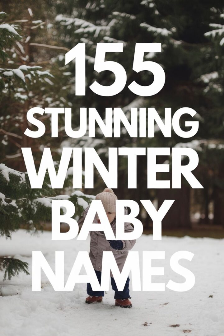 155+ Magical Winter Baby Names That Capture the Season's Spirit ...
