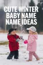 155+ Magical Winter Baby Names That Capture the Season's Spirit ...
