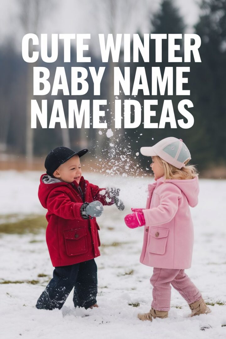 155+ Magical Winter Baby Names That Capture the Season's Spirit ...